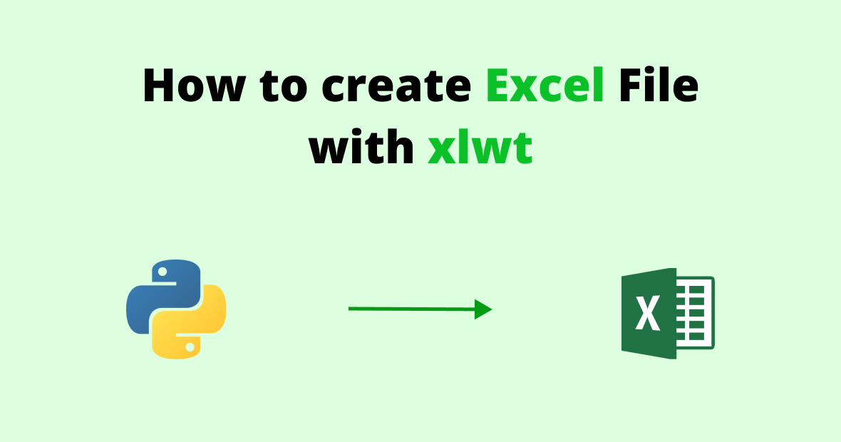 How To Create An Excel File With Python Using Xlwt InDeepData